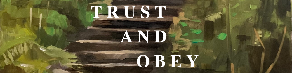 Trust and Obey Sermon | Fort Hill UMC