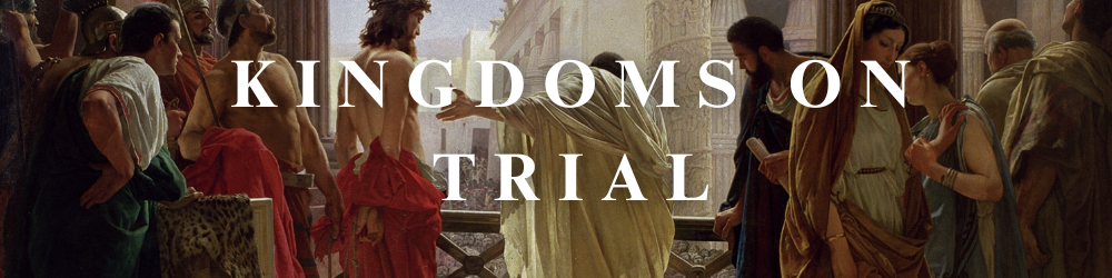 Kingdoms on Trial Sermon | Fort Hill UMC